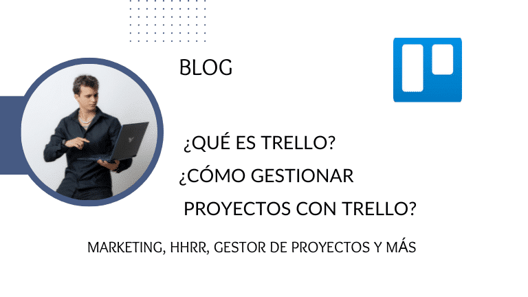 ¿Qué es Trello? Y como puedo gestionar mis proyectos | Marc Macià Sans
